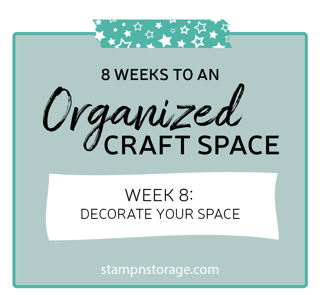 8 Weeks to an Organized Craft Space | Week 8 - Stamp-n-Storage